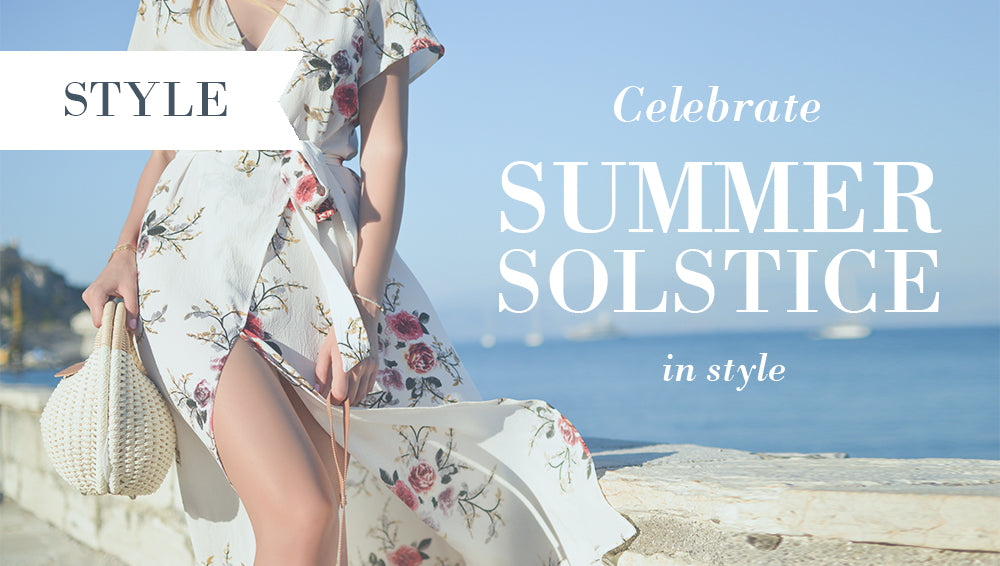 Styles for the Summer Solstice